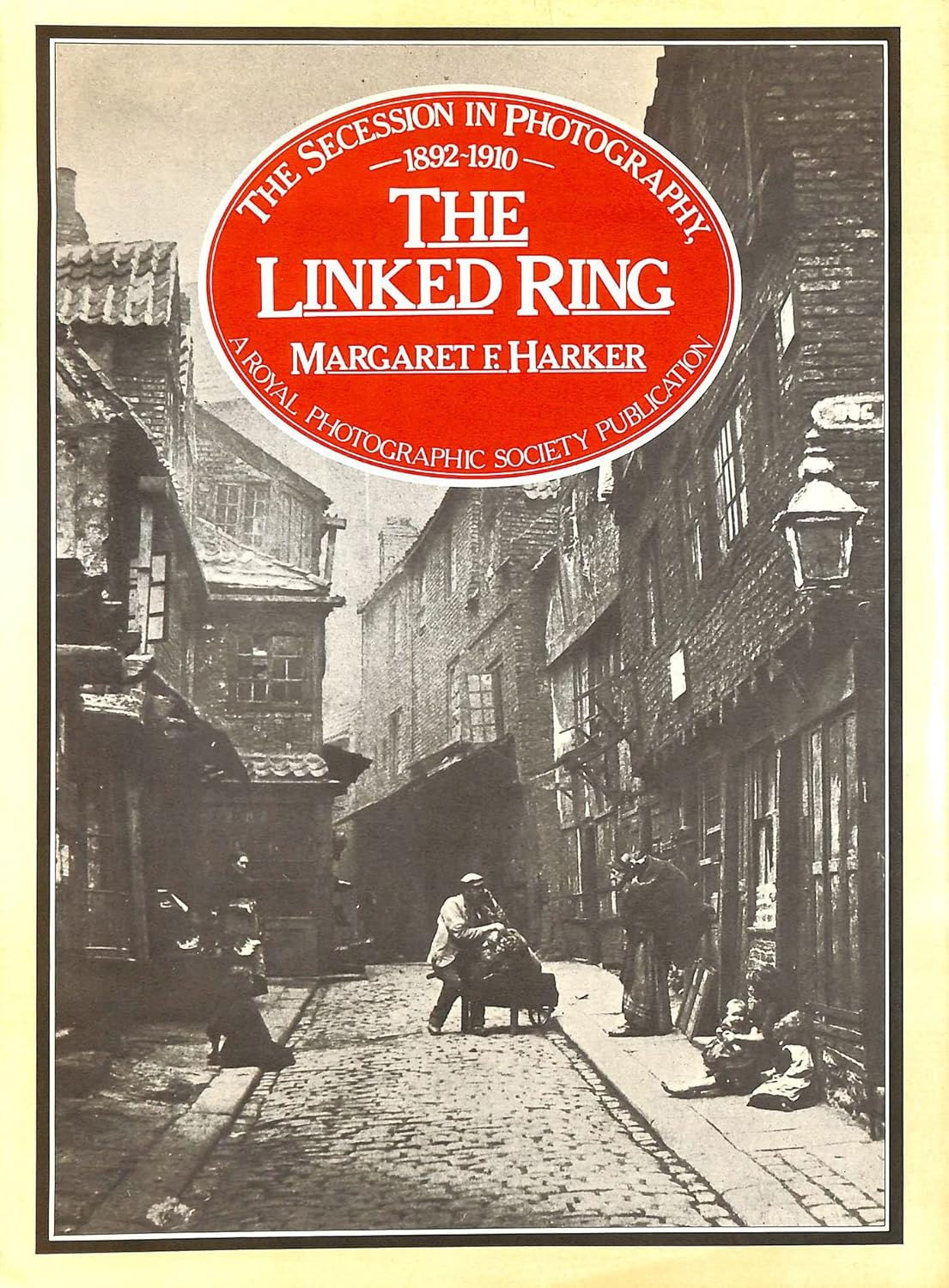 The Linked Ring The Secession Movement in Photography in Britain 1892-1910